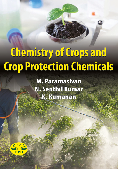 Chemistry of Crops and Crop Protection Chemicals – Elite Publishing